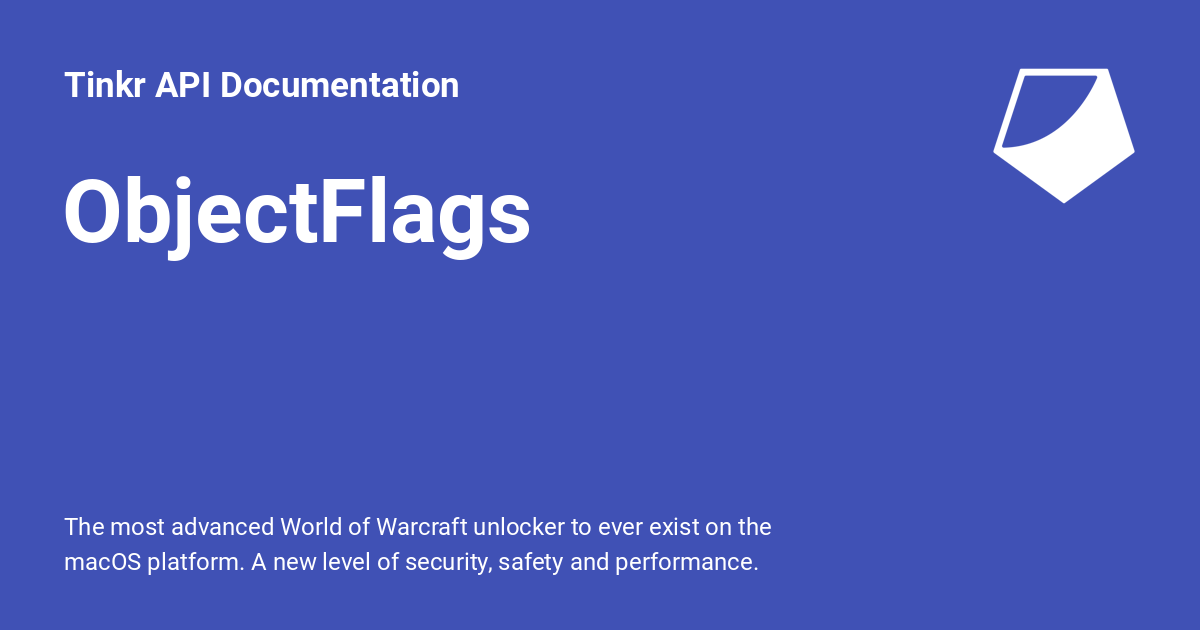 ObjectFlags - Tinkr API Documentation